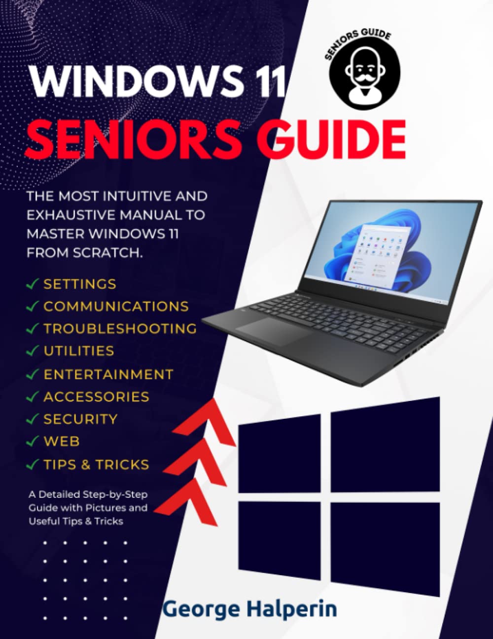 Mua Windows 11 Seniors Guide: The Most Intuitive and Exhaustive Manual to Install and Master ...