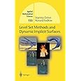 Level Set Methods and Dynamic Implicit Surfaces (Applied Mathematical Sciences, 153): Osher ...