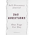 365 Questions, One Page Per Day: A One Year Self-Discovery Journal ...