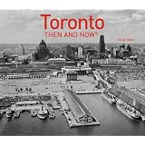 Unbuilt Toronto: A History of the City That Might Have Been: Mark ...