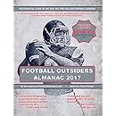 Amazon.com: Football Outsiders Almanac 2017: The Essential Guide to the ...