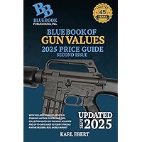 Amazon.com: 2025 Edition Blue Book of Gun Values: 9798998646904: Karl ...