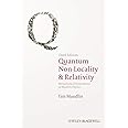 Quantum Non-Locality and Relativity: Metaphysical Intimations of Modern Physics: Maudlin, Tim ...