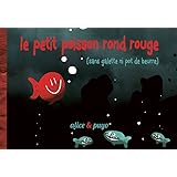 Amazon.fr - le petit poisson rond rouge - Alice, Puyo - Livres