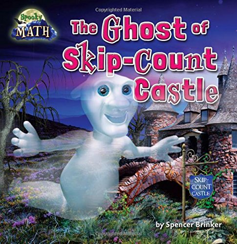 The Ghost of Skip-Count Castle (Math Blast!: Spooky Math): Brinker ...
