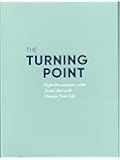 The Turning Point: Eight Encounters with Jesus That Will Change Your ...