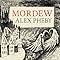 Mordew: Amazon.co.uk: Alex Pheby: 9781913111021: Books