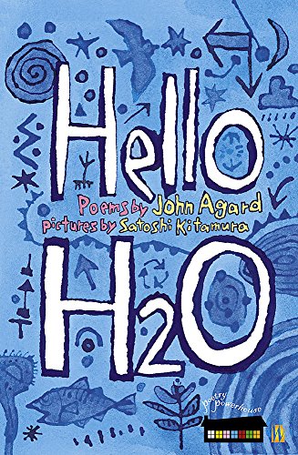 Hello H2O (Poetry Powerhouse): Agard, John, Kitamura, Satoshi ...