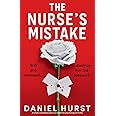 Amazon.com: The Nurse's Mistake: A totally unputdownable and addictive psychological thriller ...