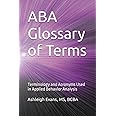 Amazon.com: ABA Glossary of Terms: Terminology and Acronyms Used in Applied Behavior Analysis ...