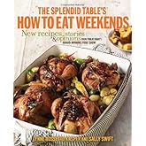 The Splendid Table's How to Eat Supper: Recipes, Stories, and Opinions ...