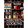 The Secret of Cooking: Recipes for an Easier Life in the Kitchen ...