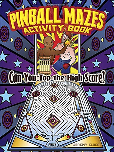 Pinball Mazes Activity Book: Can You Top the High Score? (Dover ...