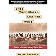 Once They Moved Like The Wind: Cochise, Geronimo, And The Apache Wars ...