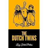 The Dutch Twins, Illustrated Edition (Yesterday's Classics): Lucy Fitch ...