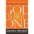 God Is Not One: The Eight Rival Religions That Run the World: Prothero ...
