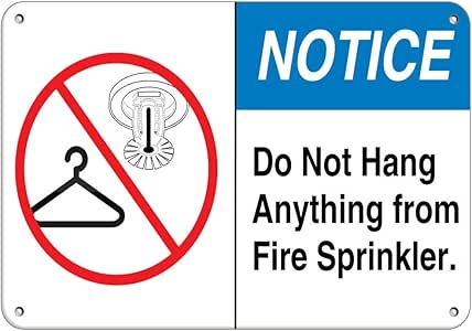 Notice Do Not Hang Anything from Fire Sprinkler. Fire Sign Aluminum ...
