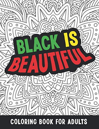 Black Is Beautiful Coloring Book For Adults: Black History Month Black ...