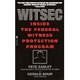 Witsec: Inside the Federal Witness Protection Program: Earley, Pete ...