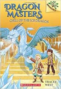 Amazon.com: Chill of the Ice Dragon: A Branches Book (Dragon Masters #9 ...