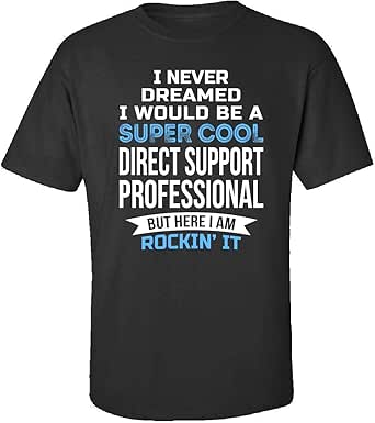 Amazon.com: Direct Support Professional Appreciation Gift - Adult Shirt ...