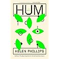Hum: A Novel: Phillips, Helen: 9781668008836: Amazon.com: Books