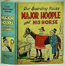 Our Boarding House Major Hoople and his Horse: Slesinger, Stephen ...