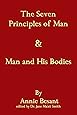 The Seven Principles Of Man & Man And His Bodies: Besant, Annie ...