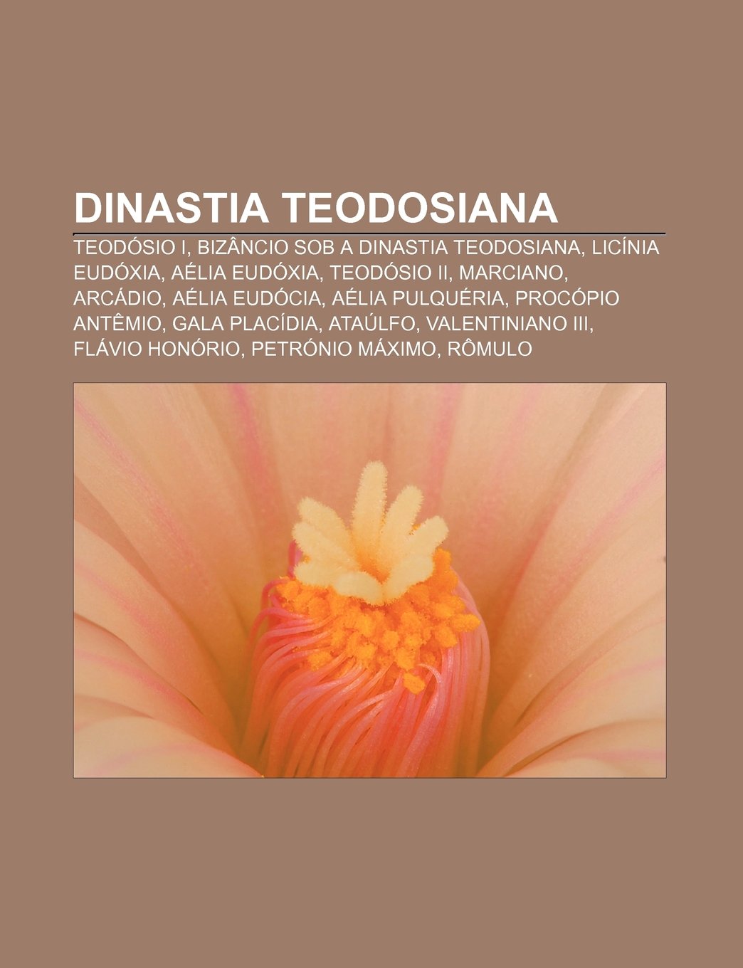 Dinastia Teodosiana: Teodosio I, Bizancio Sob a Dinastia Teodosiana, Licinia Eudoxia, Aelia ...