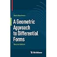A Geometric Approach to Differential Forms by Bachman, David