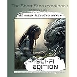 The Short Story Workbook, Step by Step - Steampunk Edition: From The ...