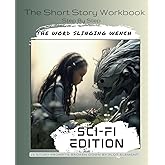 The Short Story Workbook, Step by Step - Steampunk Edition: From The ...