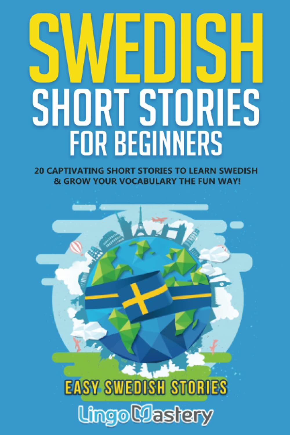 Swedish Short Stories For Beginners 20 Captivating Short Stories To swedish-short-stories-for-beginners-20-captivating-short-stories-to