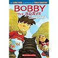 Bobby the Brave (Sometimes): Yee, Lisa, Santat, Dan: 9780545055956 ...
