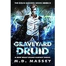 Graveyard Druid: A New Adult Urban Fantasy Novel (The Colin McCool ...