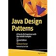 Java Design Patterns: A Hands-On Experience with Real-World Examples ...