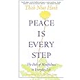 Amazon.com: Peace Is Every Step: The Path of Mindfulness in Everyday ...