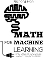 Math for Machine Learning: Open Doors to Data Science and Artificial ...