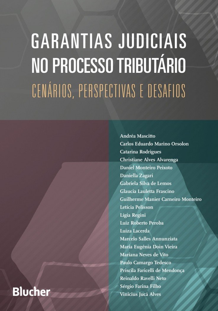 Garantias Judiciais no Processo Tributário: Cenários, Perspectivas e ...