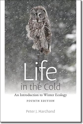 Life in the Cold: An Introduction to Winter Ecology, fourth edition in ...