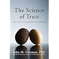 Amazon.com: The Science of Trust: Emotional Attunement for Couples: 9780393705959: Gottman Ph.D ...