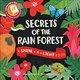 Secrets of the Rain Forest: A Shine-a-Light Book: Carron Brown ...