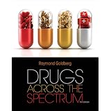 Drugs Across the Spectrum: 9781337557368: Medicine & Health Science ...