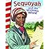 Sequoyah: The Cherokee Man Who Gave His People Writing (Robert F ...