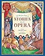 Amazon.com: Sing Me a Story: The Metropolitan Opera's Book of Opera ...
