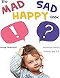 The Mad Sad Happy Book: Emotional Literacy for Preschoolers: Sachs PsyD ...