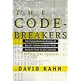 The Codebreakers: The Comprehensive History of Secret Communication ...
