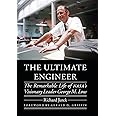 The Ultimate Engineer: The Remarkable Life of NASA's Visionary Leader ...