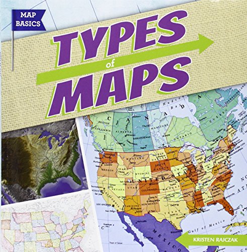 Types of Maps (Map Basics): Rajczak Nelson, Kristen: 9781482410648 ...