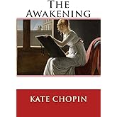The Awakening: Chopin, Kate: 9781438260990: Amazon.com: Books